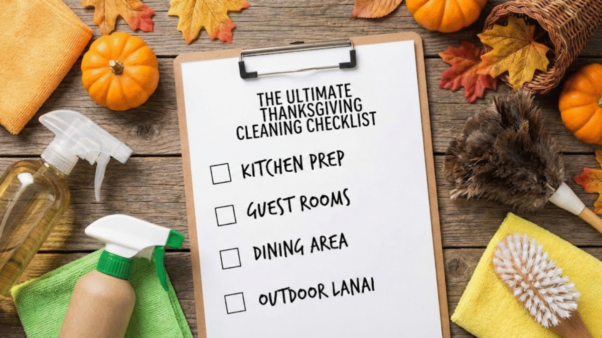 Ultimate Thanksgiving Cleaning Checklist: Prepare Your Home